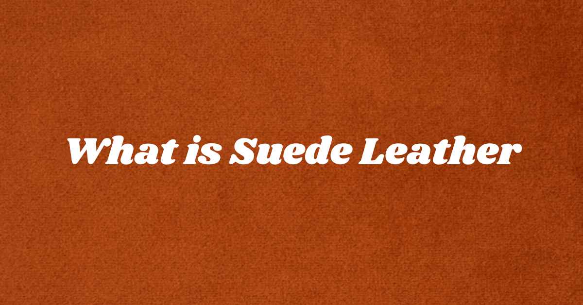 What is Suede Leather? – Lusso Leather